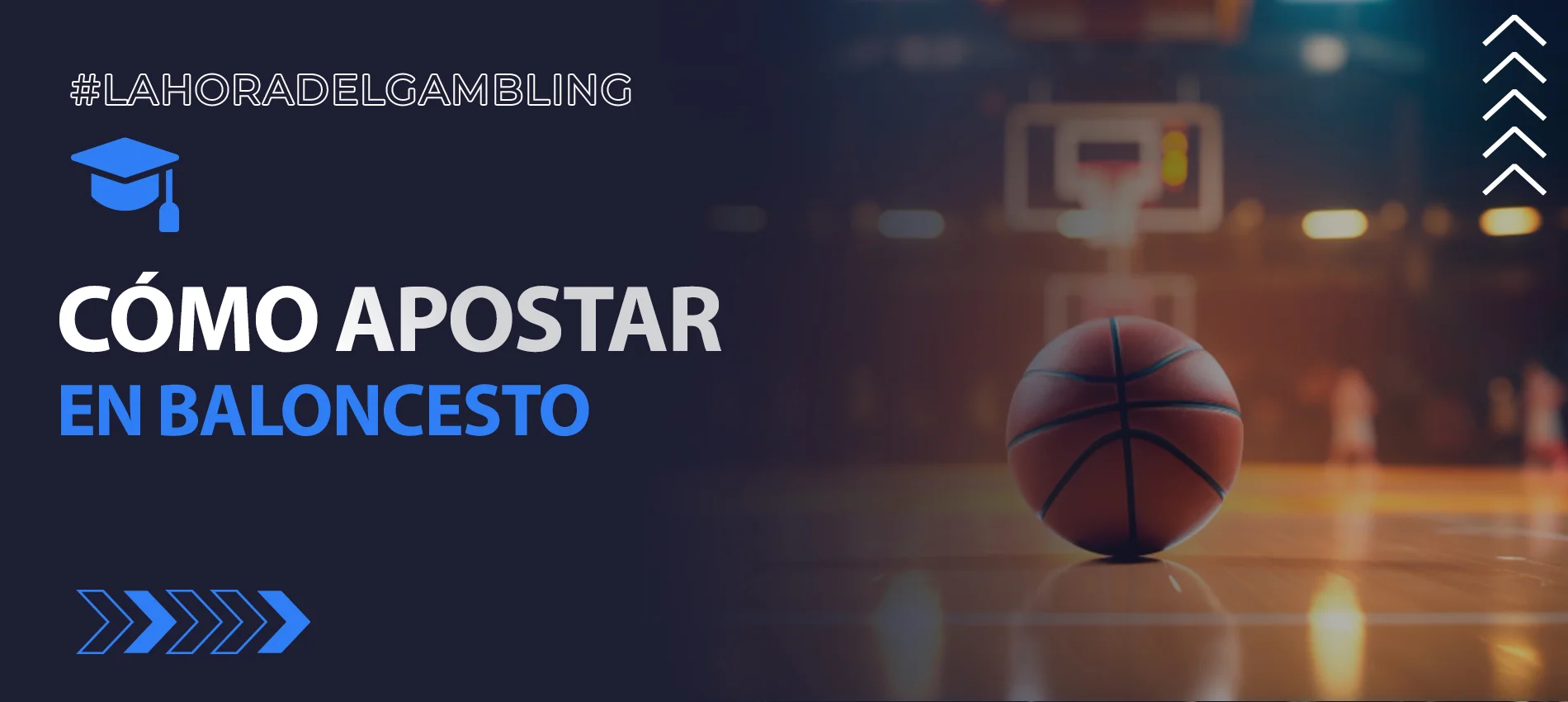 Cómo apostar en baloncesto - guía completa - lahoradelgambling